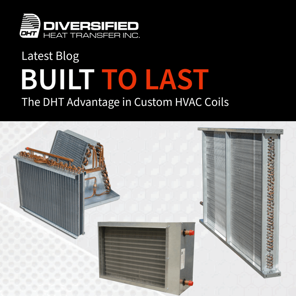 Built to Last: The DHT Advantage in Custom HVAC Coils - DHTDHT